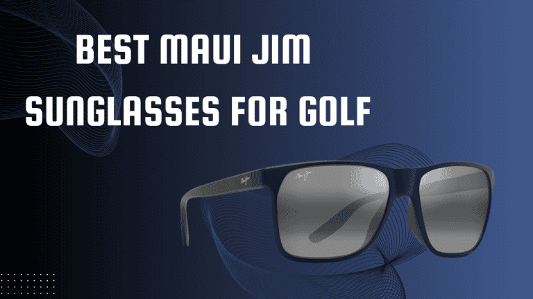 Best Maui Jim Sunglasses for Golf: 5 Picks for Optimal Performance